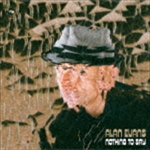 エバンス アラン ナッシング トゥ セイ詳しい納期他、ご注文時はお支払・送料・返品のページをご確認ください発売日2019/6/22アラン・エヴァンス（ds、vo、g、b） / Nothing To Sayナッシング トゥ セイ ジャンル ジ...