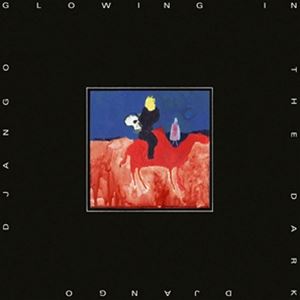 GLOWING IN THE DARK?詳しい納期他、ご注文時はお支払・送料・返品のページをご確認ください発売日2021/2/12DJANGO DJANGO / GLOWING IN THE DARK?ジャンゴ・ジャンゴ / グローイング・...