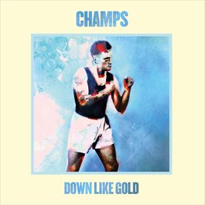 DOWN LIKE GOLD詳しい納期他、ご注文時はお支払・送料・返品のページをご確認ください発売日2014/2/25CHAMPS / DOWN LIKE GOLDチャンプス / ダウン・ライク・ゴールド ジャンル 洋楽ロック 関連キーワー...