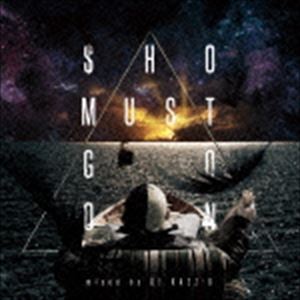 ディージェイカズケー ショウ マスト ゴー オン ミックスド バイ ディージェイ カズケー詳しい納期他、ご注文時はお支払・送料・返品のページをご確認ください発売日2015/3/25DJ KAZZ-K（MIX） / ”SHO MUST GO ...