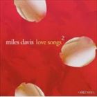 LOVE SONGS 2詳しい納期他、ご注文時はお支払・送料・返品のページをご確認ください発売日2005/2/3MILES DAVIS / LOVE SONGS 2マイルス・デイヴィス / ラヴ・ソングス2 ジャンル ジャズ・フュージョン海...