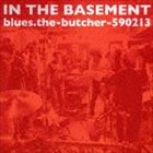 ブルーズザブッチャー イン ザ ベースメント詳しい納期他、ご注文時はお支払・送料・返品のページをご確認ください発売日2014/6/4blues.the-butcher-590213 / イン・ザ・ベースメントイン ザ ベースメント ジャンル...