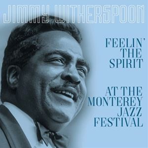 FEELIN’ THE SPIRIT／AT THE MONTEREY JAZZ FESTIVAL 1959詳しい納期他、ご注文時はお支払・送料・返品のページをご確認ください発売日2019/9/6JIMMY WITHERSPOON / FEE...