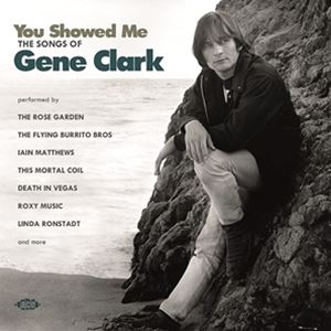 YOU SHOWED ME ： SONGS OF GENE CLARK詳しい納期他、ご注文時はお支払・送料・返品のページをご確認ください発売日2022/3/25VARIOUS / YOU SHOWED ME ： SONGS OF GENE ...