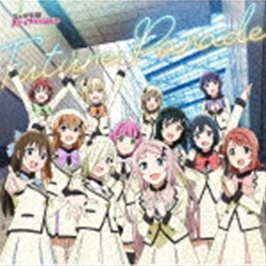 ニジガサキガクエンスクールアイドルドウコウカイ フューチャー パレード詳しい納期他、ご注文時はお支払・送料・返品のページをご確認ください発売日2022/7/27関連キーワード：lovelive ニジガク虹ヶ咲学園スクールアイドル同好会 / ...