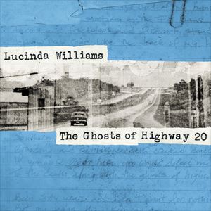GHOSTS OF HIGHWAY 20詳しい納期他、ご注文時はお支払・送料・返品のページをご確認ください発売日2016/2/5LUCINDA WILLIAMS / GHOSTS OF HIGHWAY 20ルシンダ・ウィリアムズ / ゴース...