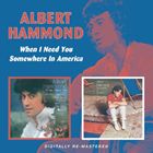 WHEN I NEED YOU／SOMEWHERE IN AMERICA詳しい納期他、ご注文時はお支払・送料・返品のページをご確認ください発売日2007/11/12ALBERT HAMMOND / WHEN I NEED YOU／SOMEW...
