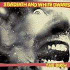 BIRTH詳しい納期他、ご注文時はお支払・送料・返品のページをご確認ください発売日2009/6/9STARDEATH AND WHITE DWARFS / BIRTHスターデス・アンド・ホワイト・ドゥワーフズ / バース ジャンル 洋楽ロッ...