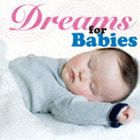 ドリームス フォー ベイビーズ詳しい納期他、ご注文時はお支払・送料・返品のページをご確認ください発売日2011/5/11（V.A.） / ドリームス・フォー・ベイビーズドリームス フォー ベイビーズ ジャンル イージーリスニングイージーリス...