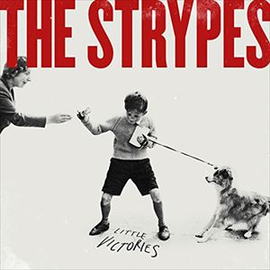 LITTLE VICTORIES （DLX）詳しい納期他、ご注文時はお支払・送料・返品のページをご確認ください発売日2015/8/21STRYPES / LITTLE VICTORIES （DLX）ストライプス / リトル・ヴィクトリーズ（...