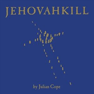 JEHOVAHKILL詳しい納期他、ご注文時はお支払・送料・返品のページをご確認ください発売日2018/1/26JULIAN COPE / JEHOVAHKILLジュリアン・コープ / エホバキル ジャンル 洋楽ロック 関連キーワード ジュ...