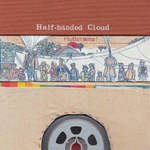 ハーフハンディッドクラウド フラッターラマ詳しい納期他、ご注文時はお支払・送料・返品のページをご確認ください発売日2022/7/16HALF-HANDED CLOUD / FLUTTERAMAフラッターラマ ジャンル 洋楽ポップス 関連キー...