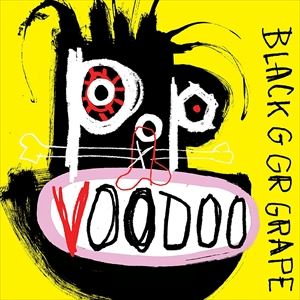 POP VOODOO詳しい納期他、ご注文時はお支払・送料・返品のページをご確認ください発売日2017/8/3BLACK GRAPE / POP VOODOOブラック・グレープ / ポップ・ヴードゥー ジャンル 洋楽ポップス 関連キーワード ...