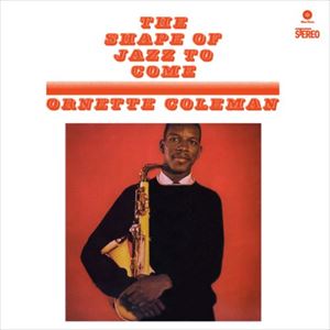 SHAPE OF JAZZ TO COME詳しい納期他、ご注文時はお支払・送料・返品のページをご確認ください発売日2010/9/24ORNETTE COLEMAN / SHAPE OF JAZZ TO COMEオーネット・コールマン / シ...