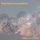 ワイドショーパーソナリティーズ スカイプ ミー トゥナイト詳しい納期他、ご注文時はお支払・送料・返品のページをご確認ください発売日2014/5/14WideShowPersonalities / Skype me，Tonightスカイプ ミ...