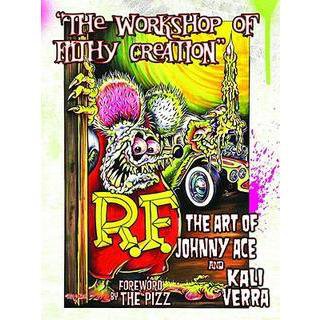 The Workshop of Filthy Creation: The Art of Johnny Ace and Kali Verraby Johnnyace, Kali VerraFormat Hardcover Year111 Pa...