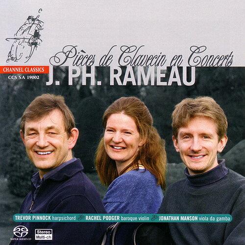 ジャン＝フィリップ・ラモー - Jean-Philippe Rameau (1683-1764)・コンセール用クラヴサン曲集 コンセール第1番 ? 第5番レイチェル・ポッジャー - Rachel Podger (バロック・ヴァイオリン)ジョ...