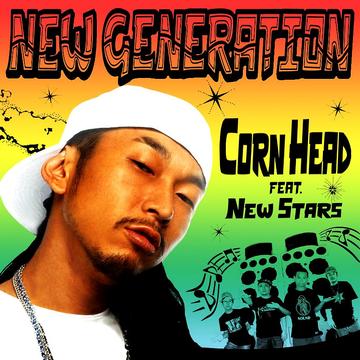 ご注文前に必ずご確認ください＜商品説明＞新世代へ贈るCORN HEAD×ドクプロのアツいメッセージ!飛ばせNew Generation、未来はいつでもオマエらのモン!フィーチャリング曲で絶体の存在感、”平成の客演王”ことCORN HEAD。...