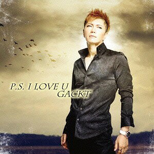 ご注文前に必ずご確認ください＜商品説明＞GACKT、2014年第1弾シングルは、待望のタイアップソングが2曲収録! 年末よりオンエアされるVARTIX CMソングに「P.S. I LOVE U」と、既にオンエア中のGACKT×kissmar...