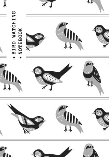 Bird Watching Notebook: Black &amp; White Logbook Journal Diary | Gifts For Birdwatchers Birdwatching Lovers | Log Wildl...