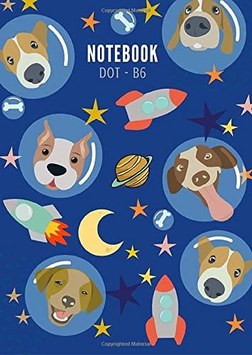 Dot Notebook B6: Blue, Cute Dog Space Design, Softcover, Dotted Grid, Numbered Page, Small, Journal (Journal Notebook Dots)