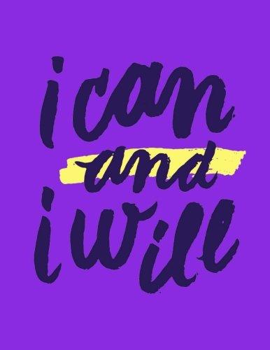 I Can and I Will: Bright Purple, 100 Pages Ruled - Notebook, Journal, Diary (Large, 8.5 x 11)