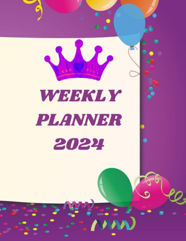 2024 Weekly Planner: 2024 Weekly and Monthly Agenda. 52 Week January - December Schedule. Home &amp; Office Calendar Dia...