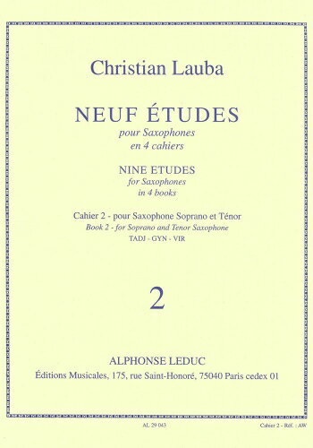 作曲者　　：C.LAUBA　／　クリスチャン・ロバ原　題　　：NEUF ETUDES 2邦　題　　：9つの練習曲　SOPRANO & TENOR出版社　　：ALPHONSE LEDUC　／　アルフォンス・ルデュック出版出版番号　：AL290...