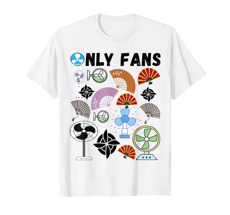 Only Fans Set Funny Ventilators &amp; Fans Silly Meme TシャツOnly Fan Set Funny Ventilators &amp; Fans GraphicsOnly Fan Set...