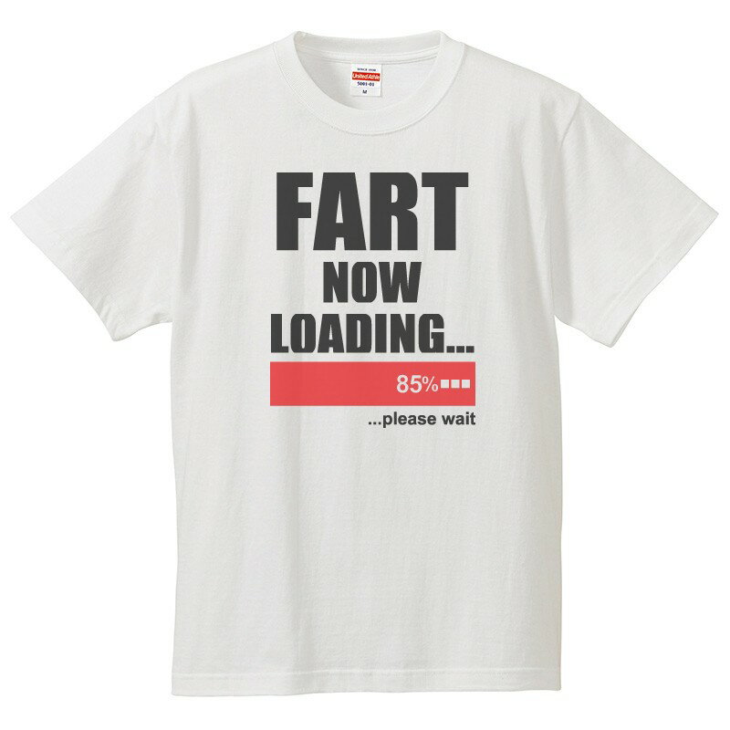 "FART NOW LOADING... please wait"　（訳）オナラの準備をしています。しばらくお待ち下さい。外国人観光客からの熱い視線を一身に浴びられる、ファニーなデザイン。いつ、どんな時にも、準備ができている、そんな姿勢を強...