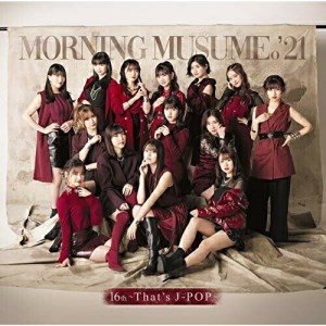 16th〜That's J-POP〜 (通常盤)モーニング娘。'21モーニングムスメトゥーワン もーにんぐむすめとぅーわん　発売日 : 2021年3月31日　種別 : CD　JAN : 4942463762155　商品番号 : EPCE-7...