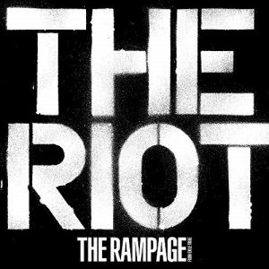 THE RIOTTHE RAMPAGE from EXILE TRIBEランペイジフロムエグザイルトライブ らんぺいじふろむえぐざいるとらいぶ　発売日 : 2019年10月30日　種別 : CD　JAN : 4988064869527　商品...