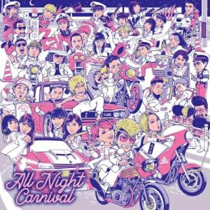 All Night Carnival (CD+DVD(スマプラ対応))オムニバス木梨憲武、湘南乃風、m.c.A・T & ISSA(DP)、東京スカパラダイスオーケストラ、鬼龍院翔、打首獄門同好会、倖田來未　発売日 : 2022年3月30日　...