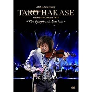 30th Anniversary TARO HAKASE Orchestra Concert 2021〜The Symphonic Sessions〜葉加瀬太郎ハカセタロウ はかせたろう　発売日 : 2022年3月30日　種別 : DVD　...