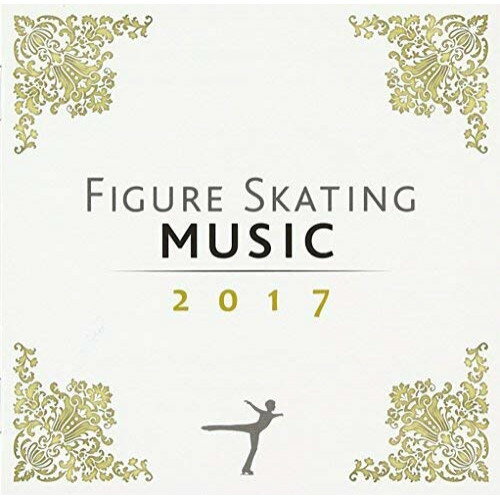 フィギュア・スケーティング・ミュージック 2017 (解説付)クラシックモーラ・リンパニー、アタウルフォ・アルヘンタ、パリ音楽院管弦楽団、ムスティスラフ・ロストロポーヴィチ、レナータ・スコット、ジェームズ・レヴァイン、ナショナル・フィルハー...
