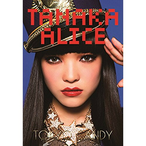 TOKYO CANDY (初回限定豪華フォトブック盤)TANAKA ALICEタナカアリス たなかありす　発売日 : 2015年10月28日　種別 : CD　JAN : 4943674221042　商品番号 : WPCL-12253【収録内...