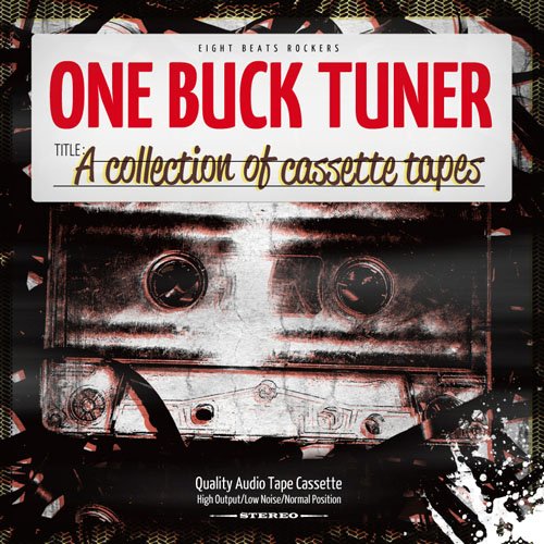 A collection of cassette tapesONE BUCK TUNERワンバックチューナー わんばっくちゅーなー　発売日 : 2010年9月15日　種別 : CD　JAN : 4560157640376　商品番号 : CK...