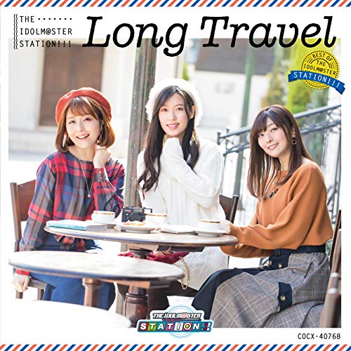 THE IDOLM＠STER STATION!!! LONG TRAVEL〜BEST OF THE IDOLM＠STER STATION!!!〜今井麻美(如月千早役)&原由実(四条貴音役)&沼倉愛美(我那覇響役)from THE IDOLM...