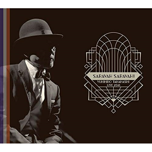 YUKIHIRO TAKAHASHI LIVE 2018 SARAVAH SARAVAH! (CD+DVD)高橋ユキヒロタカハシユキヒロ たかはしゆきひろ　発売日 : 2019年8月21日　種別 : CD　JAN : 45497670625...