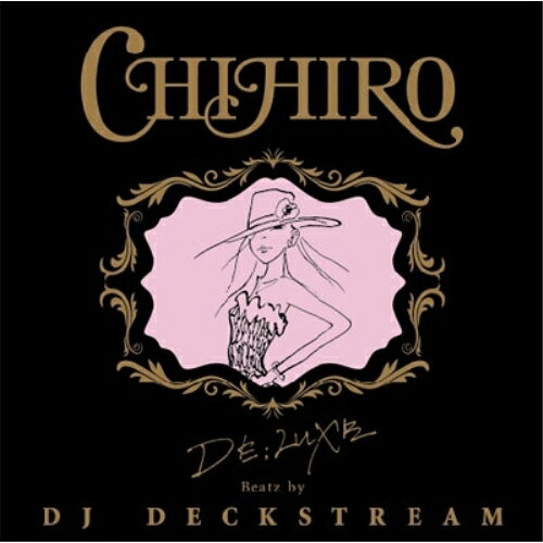 DE;LUXE Beatz by DJ DECKSTREAM (通常盤)CHIHIROチヒロ ちひろ　発売日 : 2011年3月02日　種別 : CD　JAN : 4571253260450　商品番号 : XQBZ-1017【収録内容】CD...