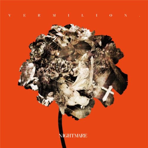 VERMILION. (CD+DVD(「ByeBye」Video Clip収録)) (ジャケットB)NIGHTMAREナイトメア ないとめあ　発売日 : 2011年5月18日　種別 : CD　JAN : 4542114100802　商品番号...