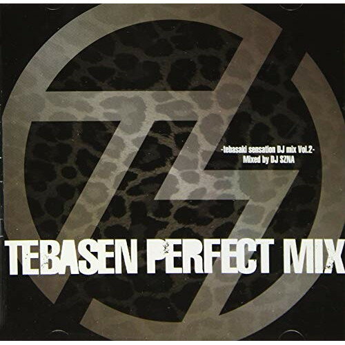 TEBASEN PERFECT MIX-tebasaki sensation DJ mix Vol.2- Mixed by DJ SZNATEBASAKI SENSATIONテバサキセンセーション てばさきせんせーしょん　発売日 : 202...