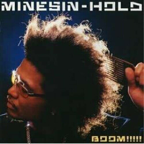 BOOM!!!!!MINE神-HOLDミネシンホールド みねしんほーるど　発売日 : 2003年5月21日　種別 : CD　JAN : 4560114570388　商品番号 : SOMC-11【商品紹介】ヒップホップ・シーンで活動するアーテ...