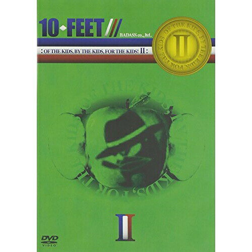 OF THE KIDS,BY THE KIDS,FOR THE KIDS!II10-FEETテンフィート てんふぃーと　発売日 : 2006年2月08日　種別 : DVD　JAN : 4988005418296　商品番号 : UPBH-11...