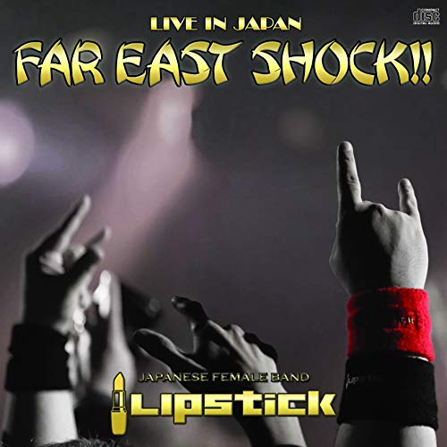 FAR EAST SHOCK!!LIPSTICKリップスティック りっぷすてぃっく　発売日 : 2020年9月19日　種別 : CD　JAN : 4948722548751　商品番号 : GV10I-2045【商品紹介】まるで暴動のようなハ...