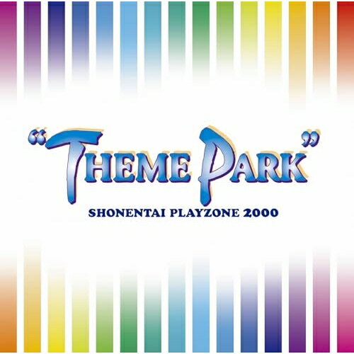 MUSICAL PLAYZONE 2000 ”THEME PARK”少年隊ショウネンタイ しょうねんたい　発売日 : 2000年8月02日　種別 : CD　JAN : 4571601004347　商品番号 : LCCN-12