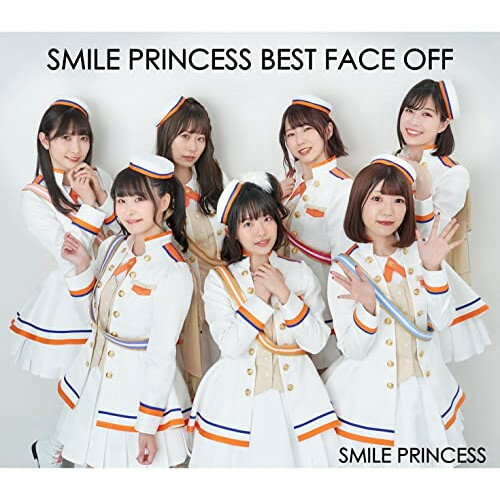 SMILE PRINCESS BEST FACE OFFSMILE PRINCESSスマイルプリンセス すまいるぷりんせす　発売日 : 2022年8月24日　種別 : CD　JAN : 4595120010092　商品番号 : XNDD-1...