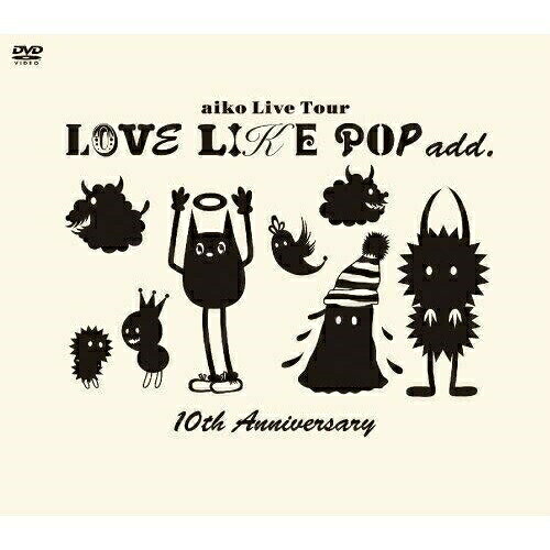 LOVE LIKE POP add.10th Anniversaryaikoアイコ あいこ　発売日 : 2007年3月21日　種別 : DVD　JAN : 4988013290846　商品番号 : PCBP-51898【収録内容】DVD:1...