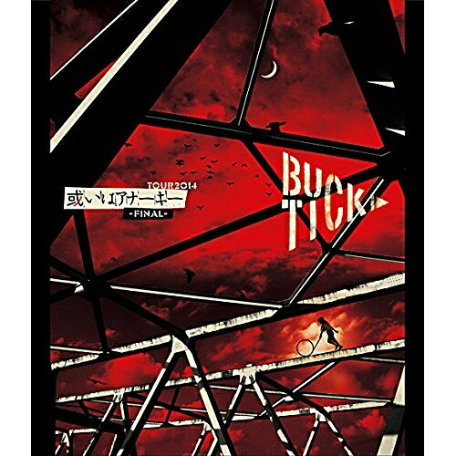 TOUR2014 或いはアナーキー -FINAL-(Blu-ray) (通常版)BUCK-TICKバクチク ばくちく　発売日 : 2015年2月25日　種別 : BD　JAN : 4988008087789　商品番号 : TKXA-1044...
