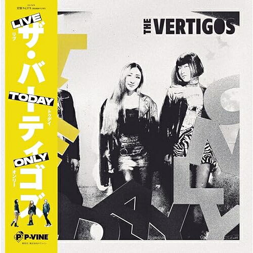 LIVE TODAY ONLY (初回完全限定生産盤)THE VERTIGOSバーティゴズ ばーてぃごず　発売日 : 2024年1月24日　種別 : LP(30cm)　JAN : 4995879076781　商品番号 : PLP-7678【...